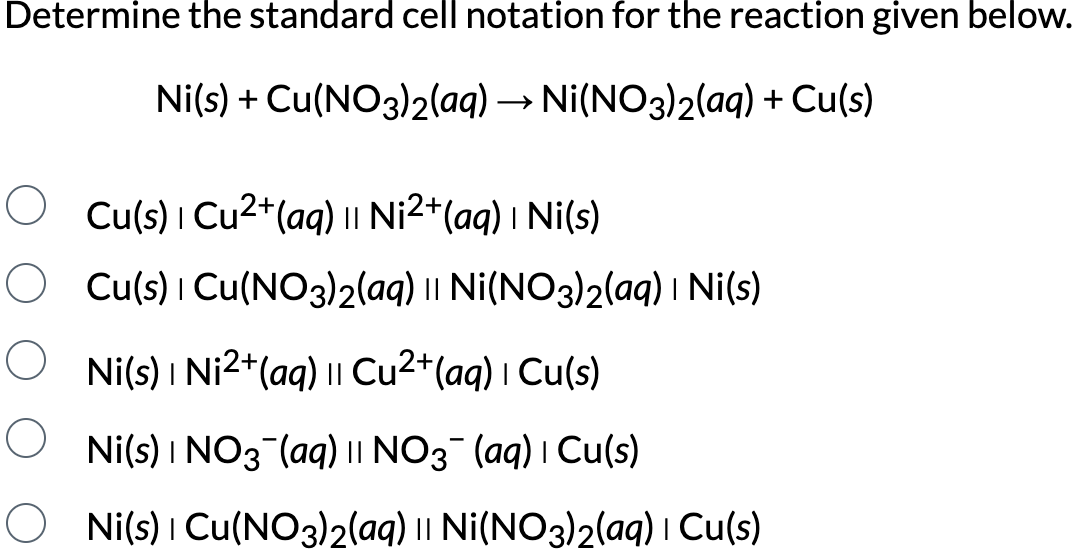 Solved Determine the standard cell notation for the reaction | Chegg.com
