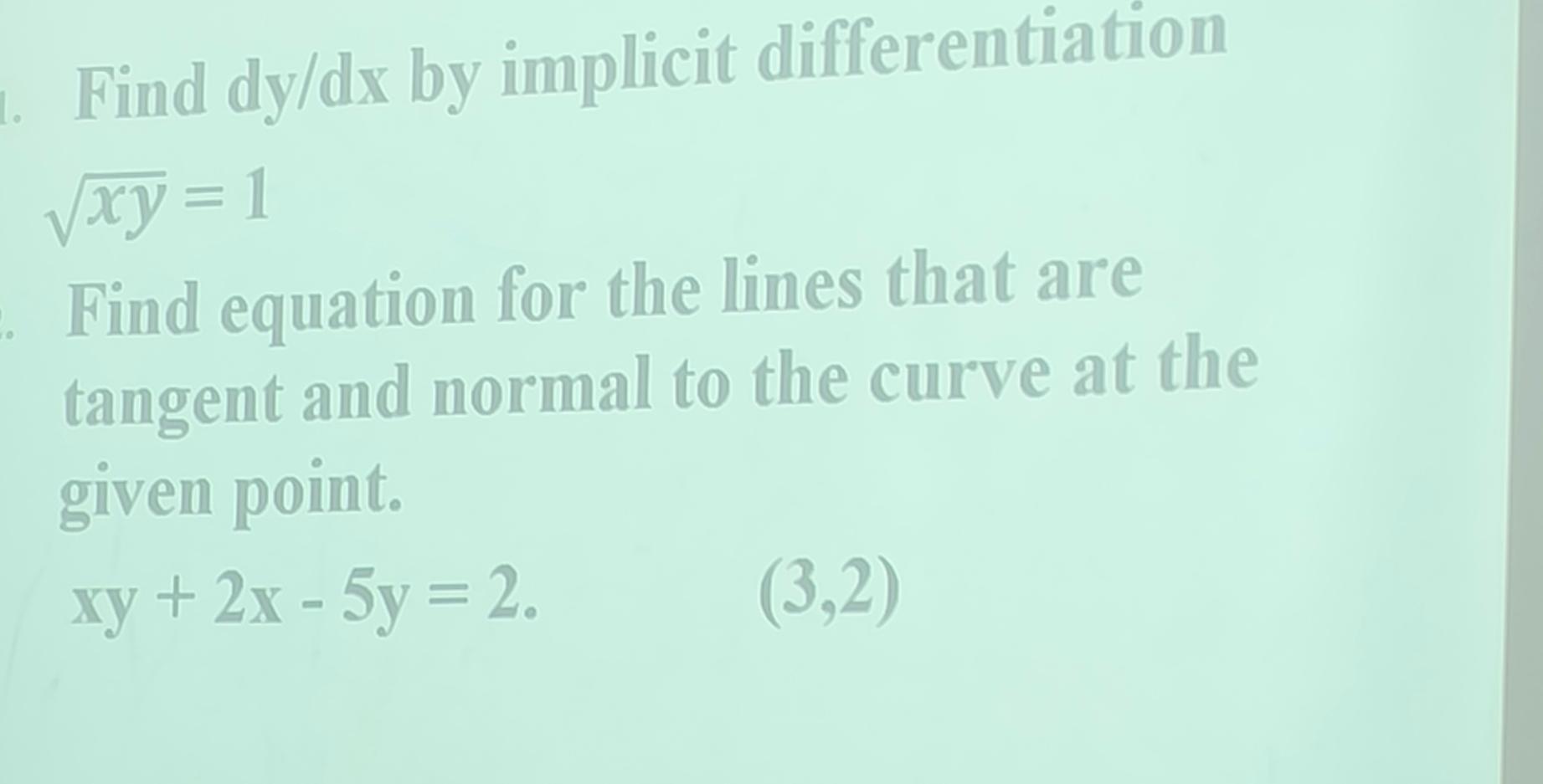 Solved Find dydx ﻿by implicit differentiation xy2=1Find | Chegg.com