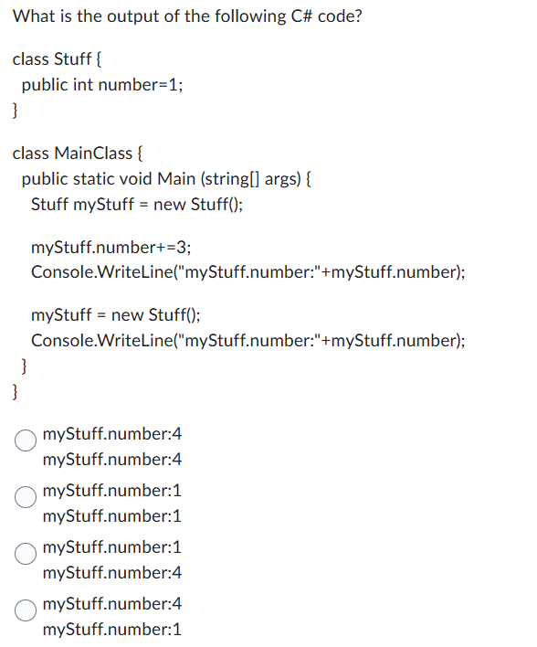 Solved ```What is the output of the following C# code?class | Chegg.com