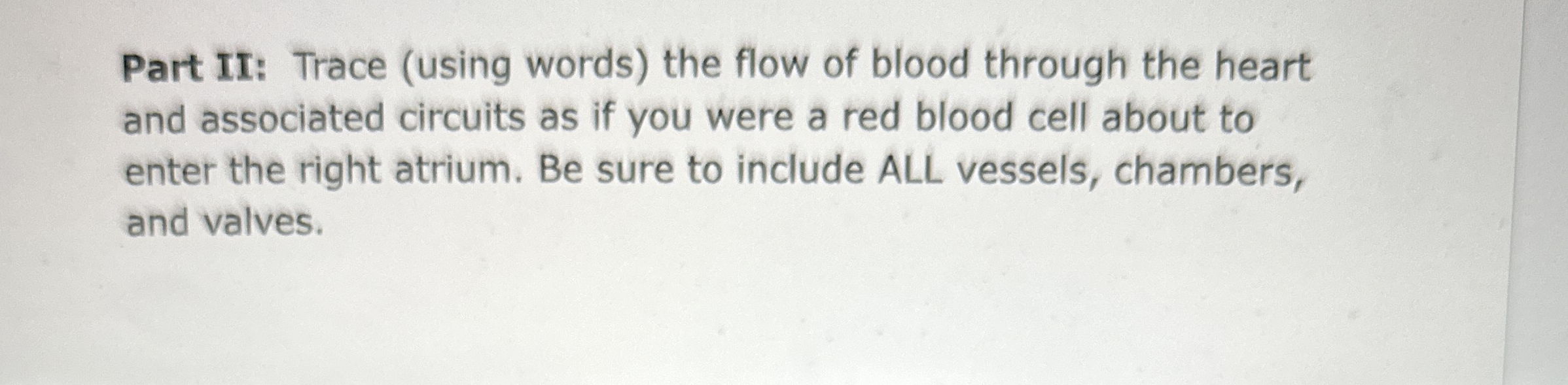 Part II: Trace (using words) ﻿the flow of blood | Chegg.com