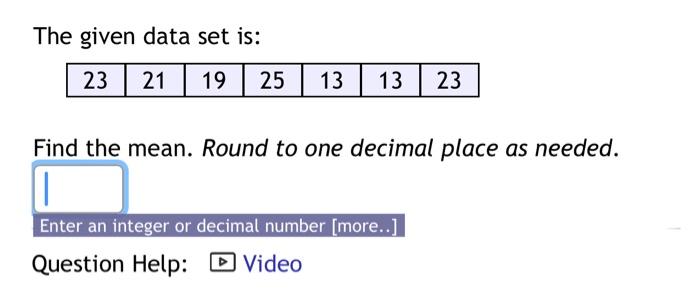 Solved The given data set is: 23 21 19 25 13 13 23 Find the | Chegg.com