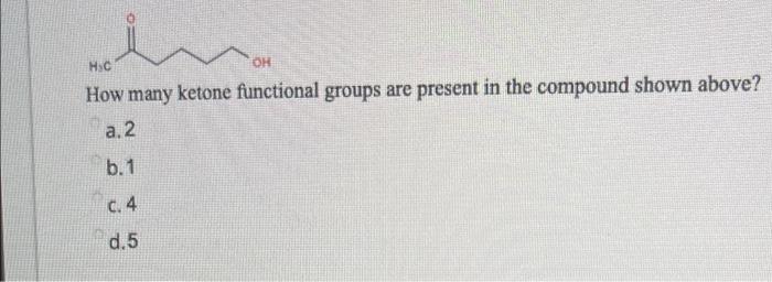 Solved Hic OH How many ketone functional groups are present | Chegg.com