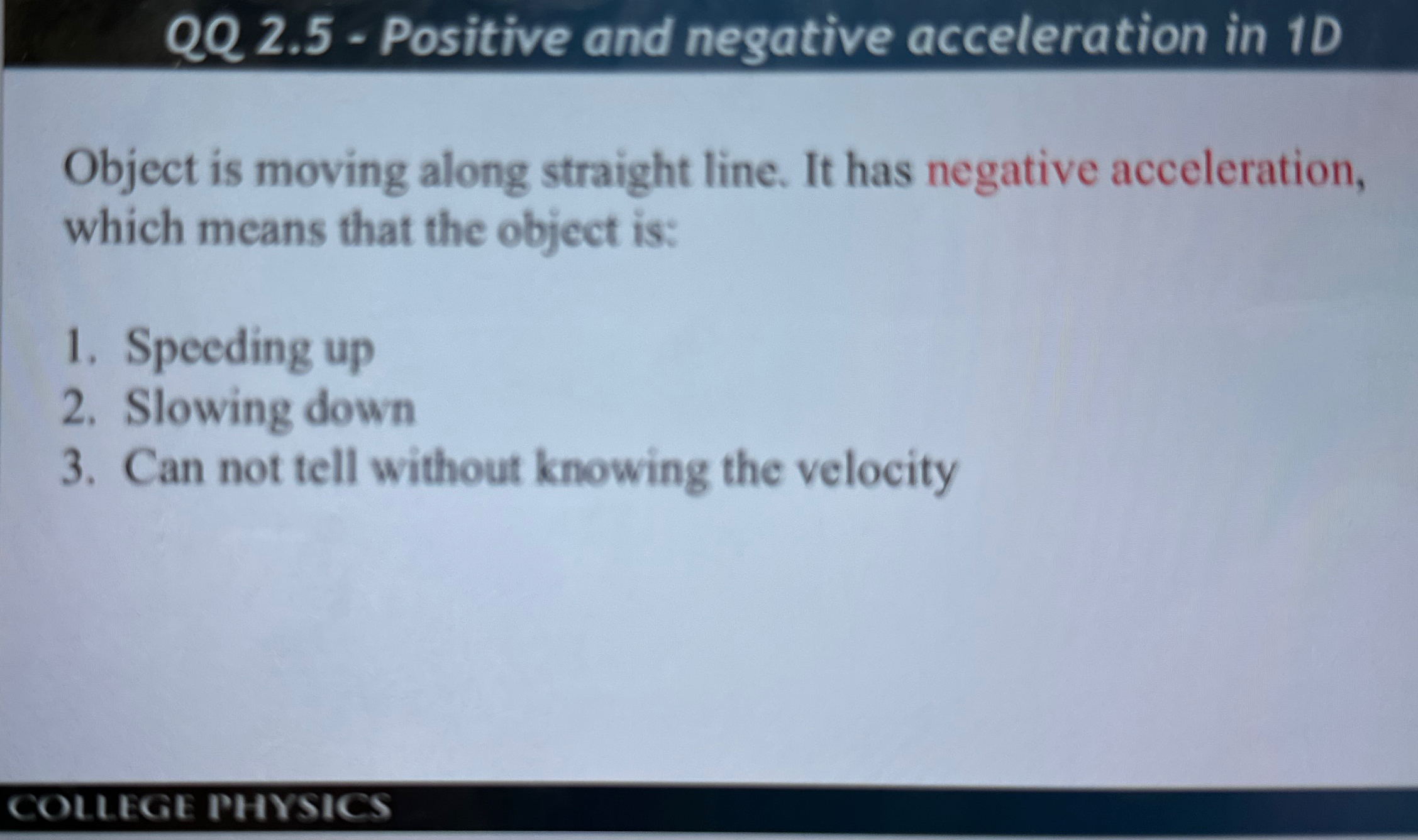 Solved QQ 2.5 - ﻿Positive and negative acceleration in | Chegg.com