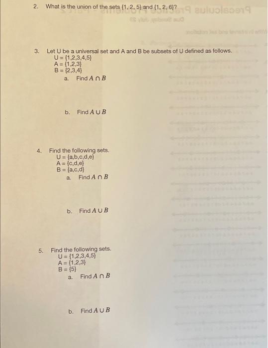 Solved 2. What is the union of the sets the sets {1, 2, 5} | Chegg.com