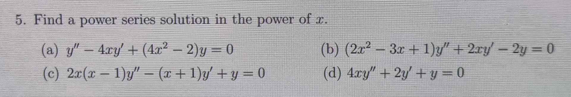 Solved Find a power series solution in the power of x. (a) | Chegg.com