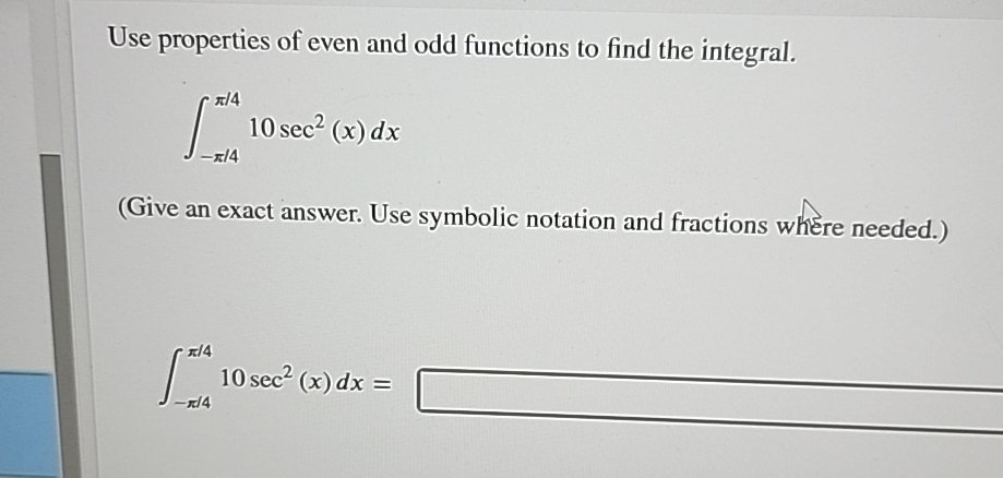 Solved Use properties of even and odd functions to find the | Chegg.com