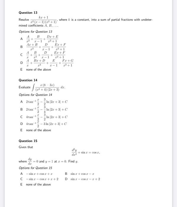Solved Question 13 kr +1 Resolve 1 (1 - 1)(x2 +1) where k is | Chegg.com