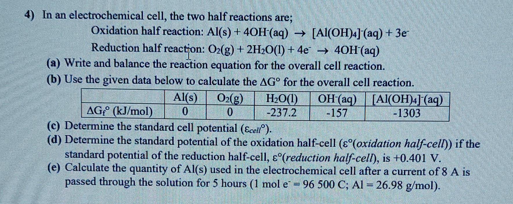 Solved 4) In an electrochemical cell, the two half reactions | Chegg.com