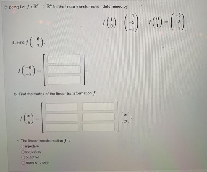 Solved (1 point) Let f: R2 R3 be the linear transformation | Chegg.com