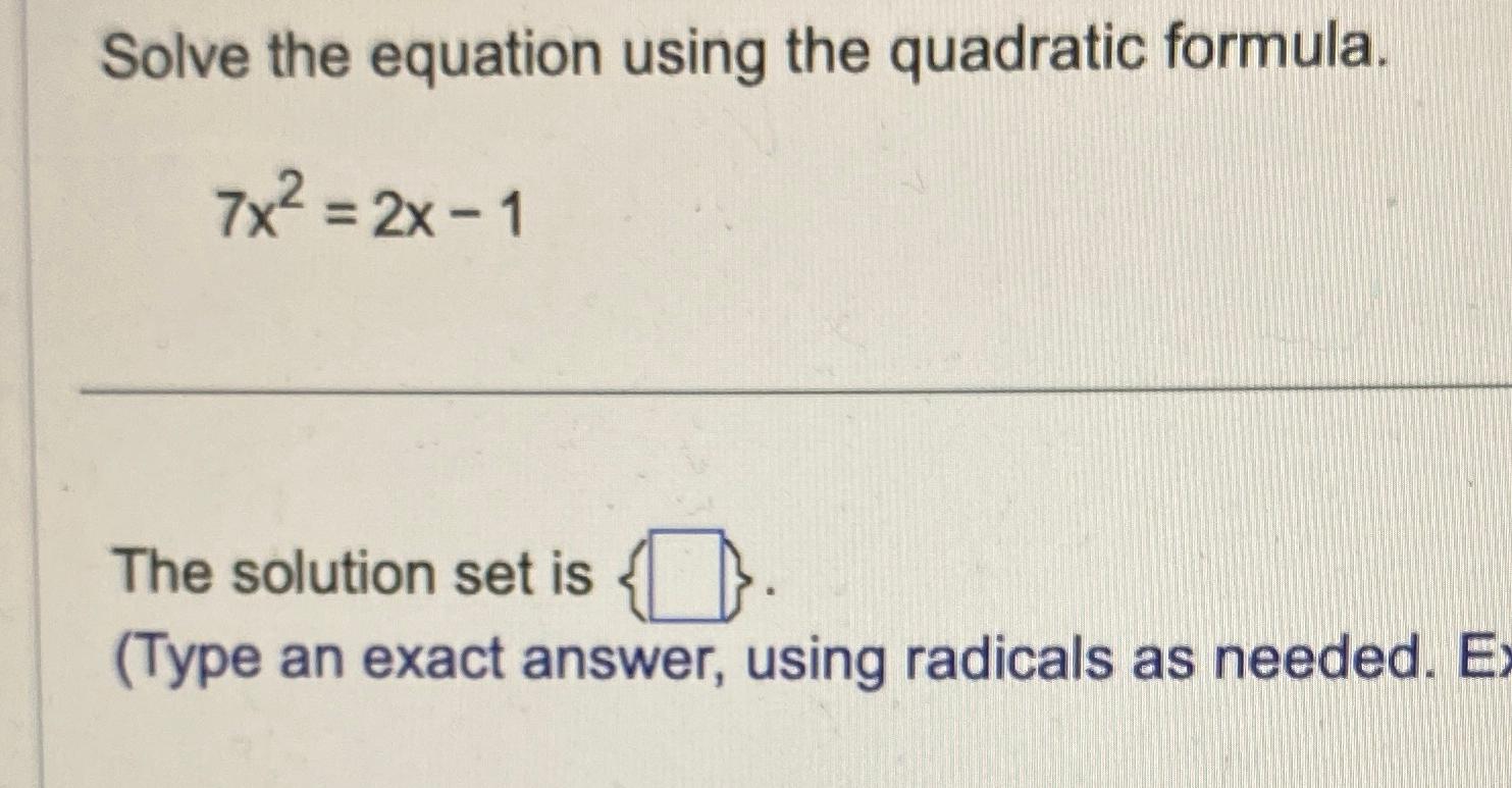Solved Solve the equation using the quadratic | Chegg.com