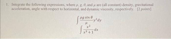 Solved 1. Integrate the following expressions, where ρ,g,θ, | Chegg.com