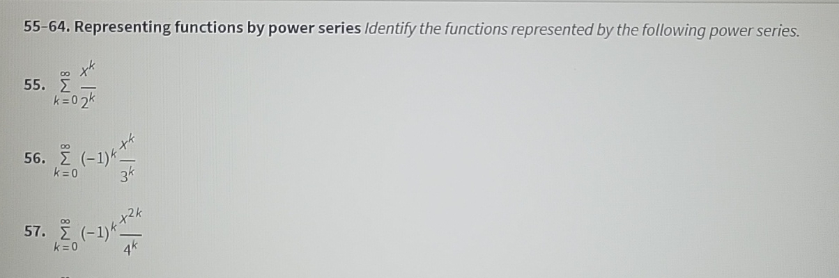 Solved 55-64. ﻿Representing functions by power series | Chegg.com
