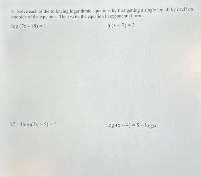 Solved 3. Solve each of the following logarithmic equations | Chegg.com