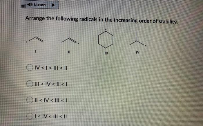 Solved Listen Arrange the following radicals in the | Chegg.com