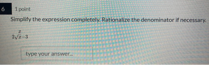 Solved 6 1 point Simplify the expression completely. | Chegg.com