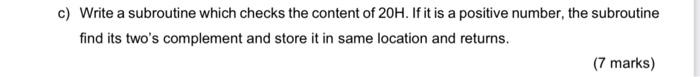 Solved c) Write a subroutine which checks the content of | Chegg.com