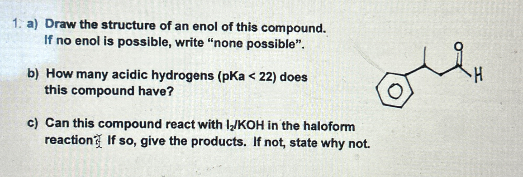 Solved a) ﻿Draw the structure of an enol of this compound. | Chegg.com