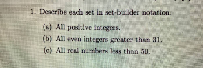 Solved 1. Describe each set in set-builder notation: (a) All | Chegg.com