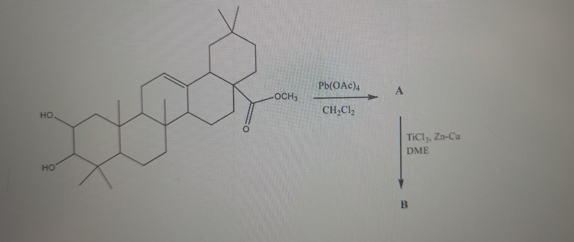 CH2Cl2Pb(OAc)4= A TiCl3,Zn−Cu DME B1) O3,−78∘C | Chegg.com