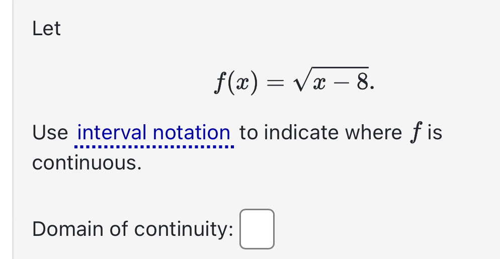 Solved Letf(x)=x-82.Use interval notation to indicate where | Chegg.com