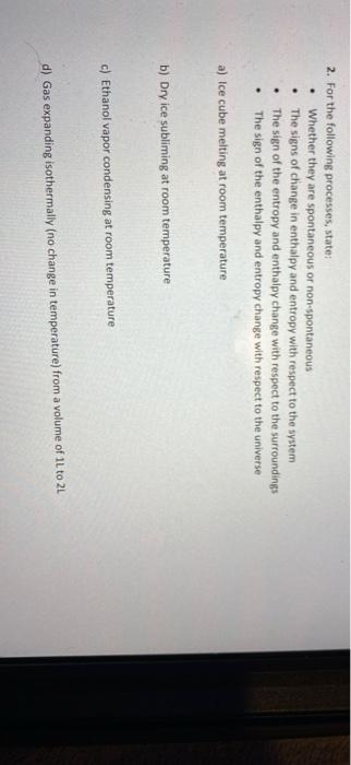 Solved . 2. For the following processes, state: Whether they | Chegg.com