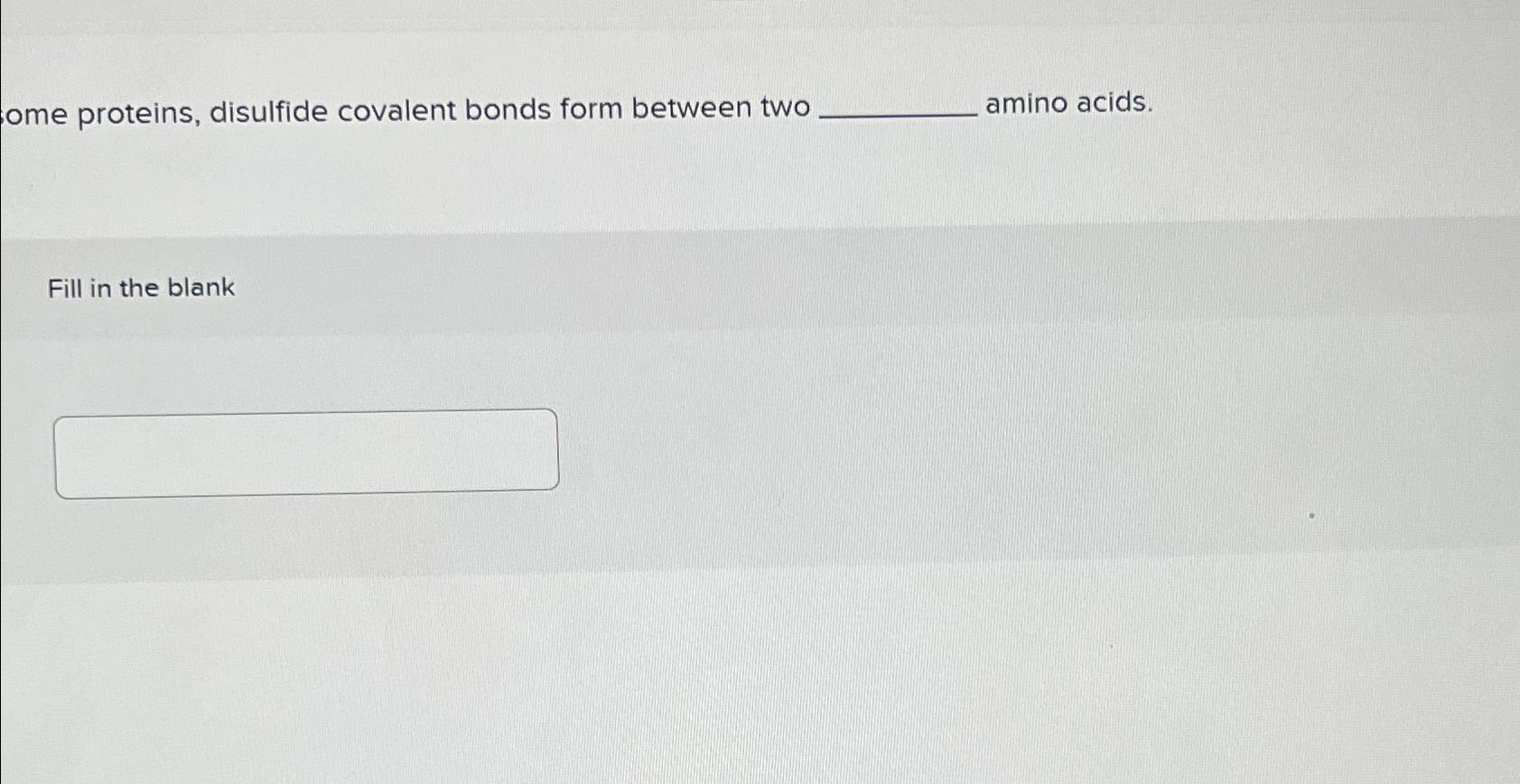 Solved ome proteins, disulfide covalent bonds form between | Chegg.com