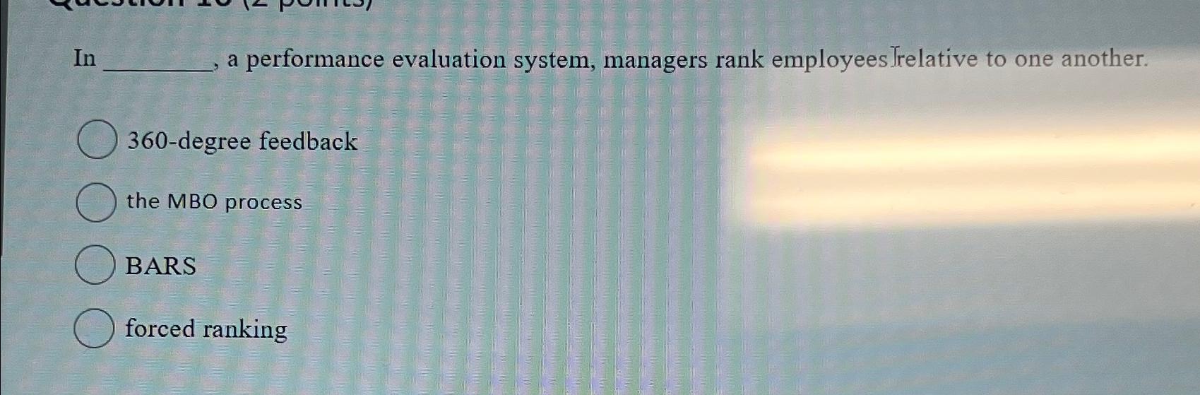 Solved In a performance evaluation system, managers rank | Chegg.com