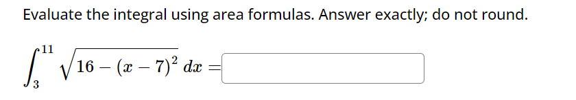 Solved Evaluate the integral using area formulas. Answer | Chegg.com