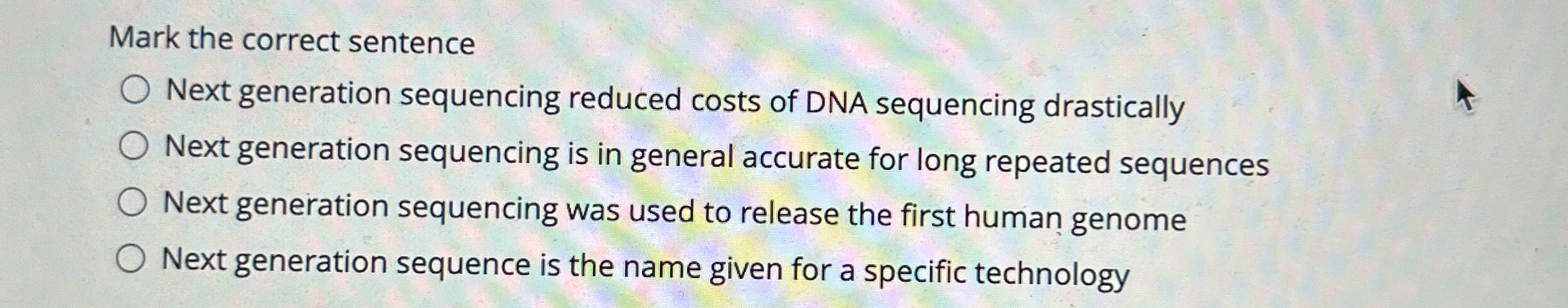 Solved Mark the correct sentenceNext generation sequencing | Chegg.com