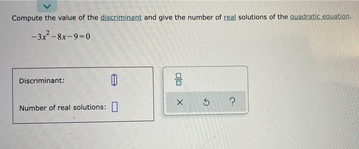 Solved Compute the value of the discriminant and give the | Chegg.com