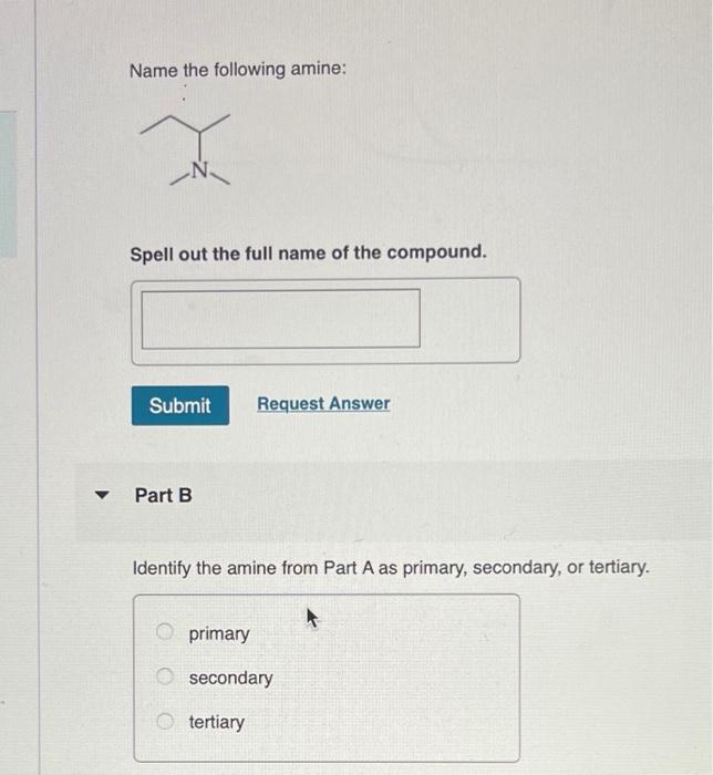 Solved Name the following amine: Spell out the full name of | Chegg.com