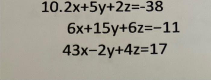 Solved Solve the given system of equations using the most | Chegg.com