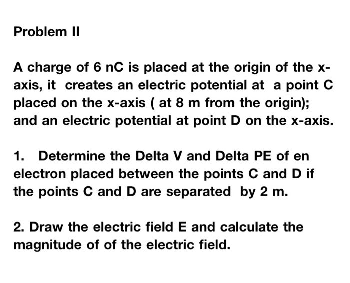 Solved Problem II A charge of 6 nC is placed at the origin | Chegg.com