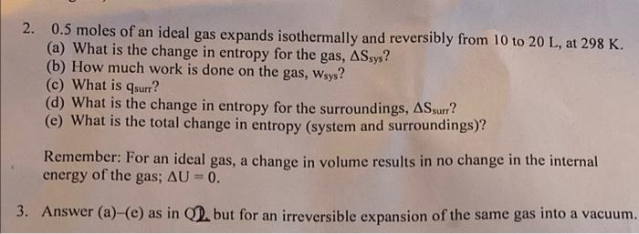 Solved 2. 0.5 moles of an ideal gas expands isothermally and | Chegg.com
