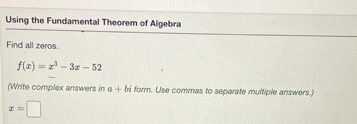Solved Using the Fundamental Theorem of Algebra Find all | Chegg.com