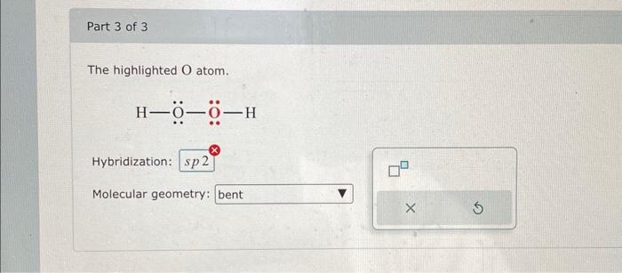 Solved The highlighted O atom. Hybridization: | Chegg.com