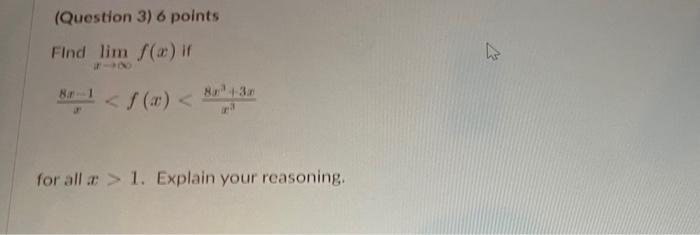 Solved Find limx→∞f(x) if x8x−1 | Chegg.com