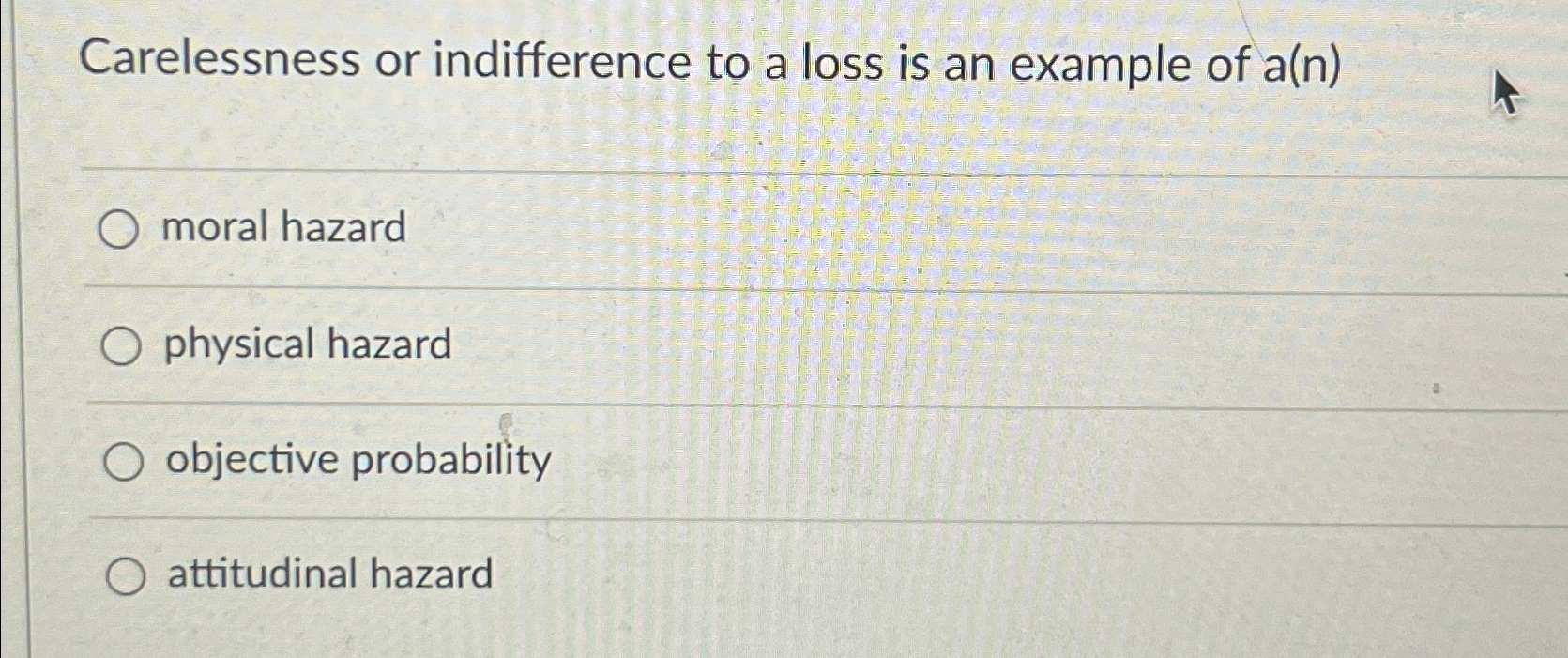 Solved Carelessness or indifference to a loss is an example | Chegg.com