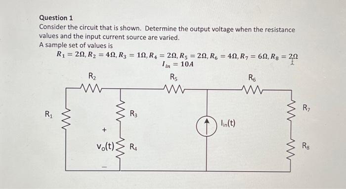 Solved Question 1 Consider the circuit that is shown. | Chegg.com