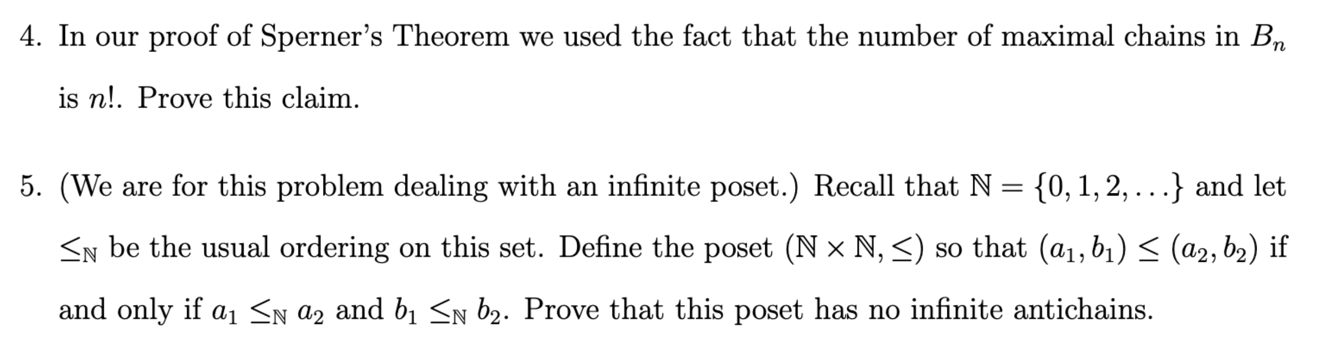 Solved 4. ﻿In our proof of Sperner's Theorem we used the | Chegg.com