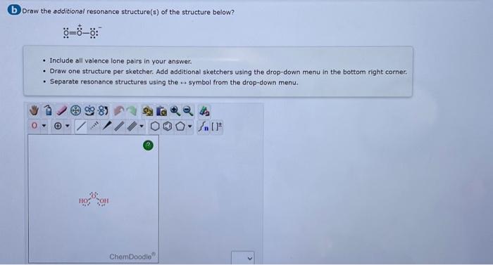 Solved b Draw the additional resonance structure(s) of the | Chegg.com