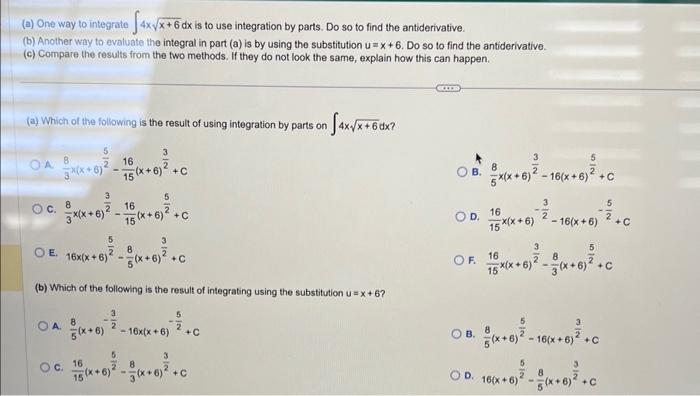 Solved (a) One way to integrate ∫4xx+6dx is to use | Chegg.com