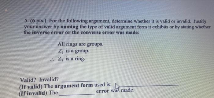 Solved 5. (6 pts.) For the following argument, determine | Chegg.com