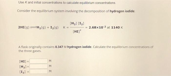 Solved Use K and initial concentrations to calculate | Chegg.com
