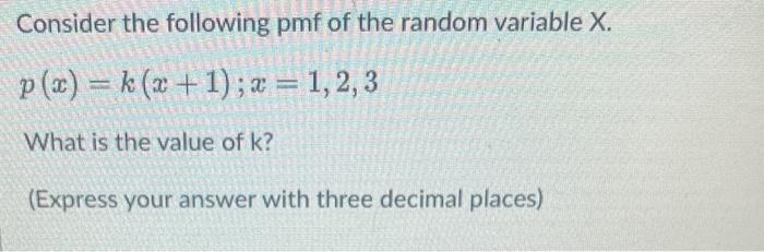 Solved Consider the following pmf of the random variable X. | Chegg.com Solved Consider the following pmf of the random variable X. | Chegg.com