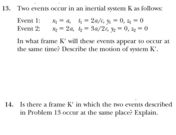 Solved 13. Two events occur in an inertial system K as | Chegg.com
