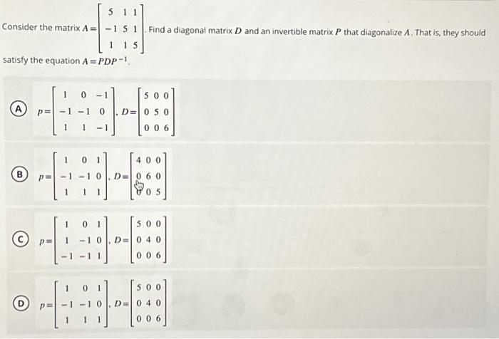 Solved 5 1 1 Consider the matrix A= -1 5 1 1 15 satisfy the | Chegg.com
