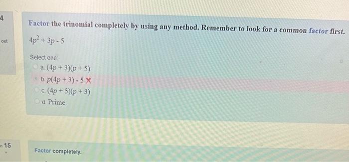 Solved Factor the trinomial completely by using any method. | Chegg.com