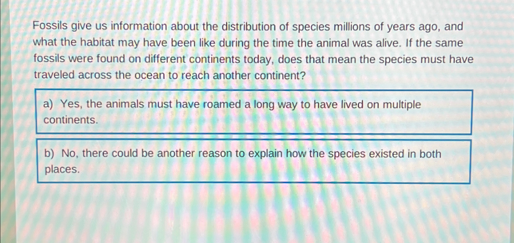 Solved Fossils give us information about the distribution of | Chegg.com