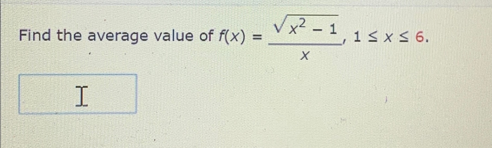 Solved Find the average value of f(x)=x2-12x,1≤x≤6 | Chegg.com